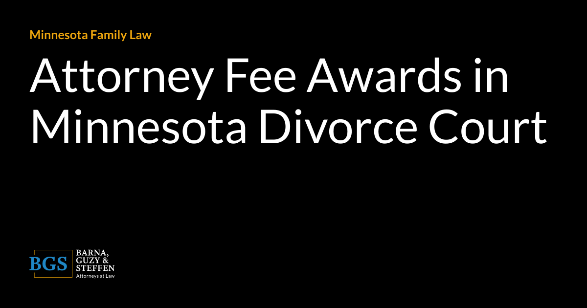 Attorney Fee Awards in Minnesota Divorce Court | Brown Law Offices
