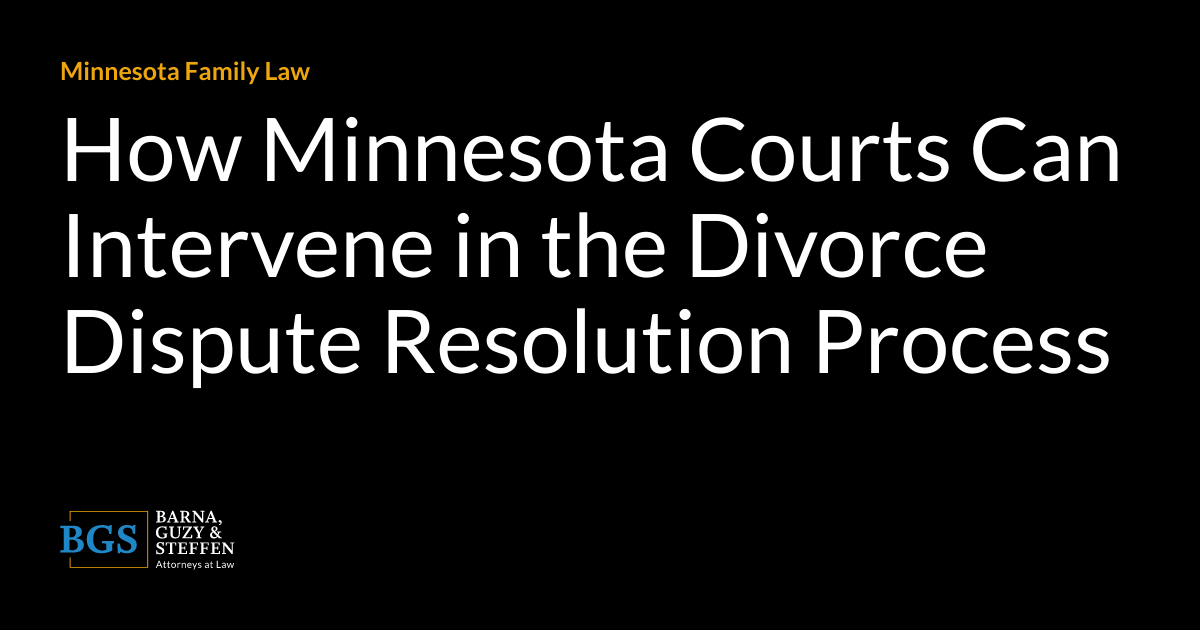 How Minnesota Courts Can Intervene in the Divorce Dispute Resolution ...