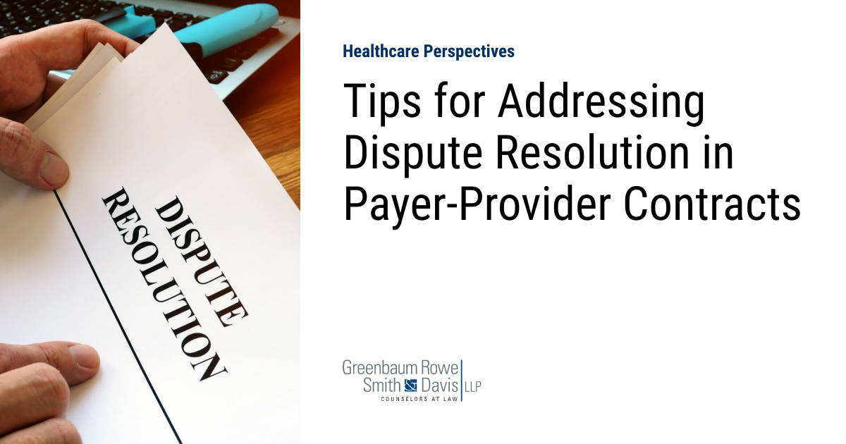 Tips for Addressing Dispute Resolution in Payer-Provider Contracts ...