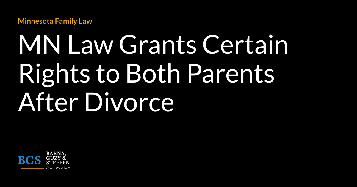 MN Law Grants Certain Rights to Both Parents After Divorce | Brown Law ...