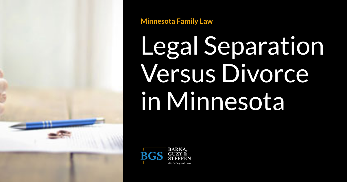 Legal Separation Versus Divorce in Minnesota | Minnesota Family Law Blog