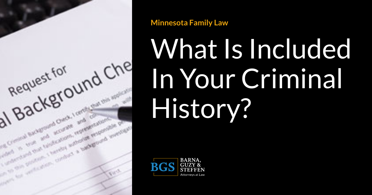 What Is Included In Your Criminal History? | Minnesota Family Law Blog