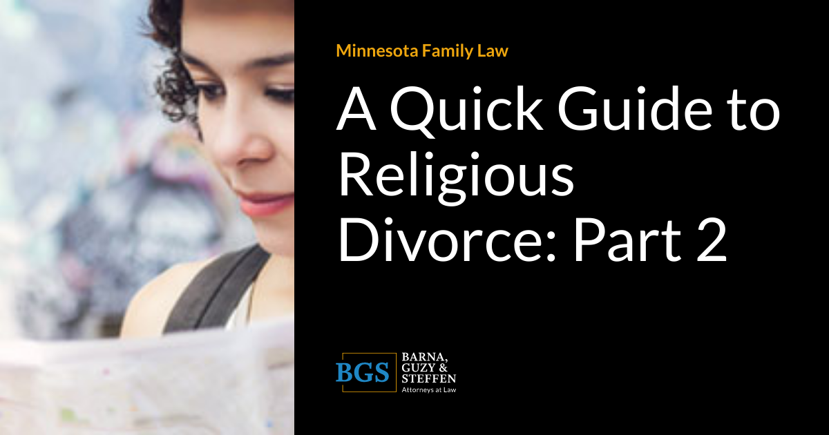 A Quick Guide to Religious Divorce: Part 2 | Minnesota Family Law Blog