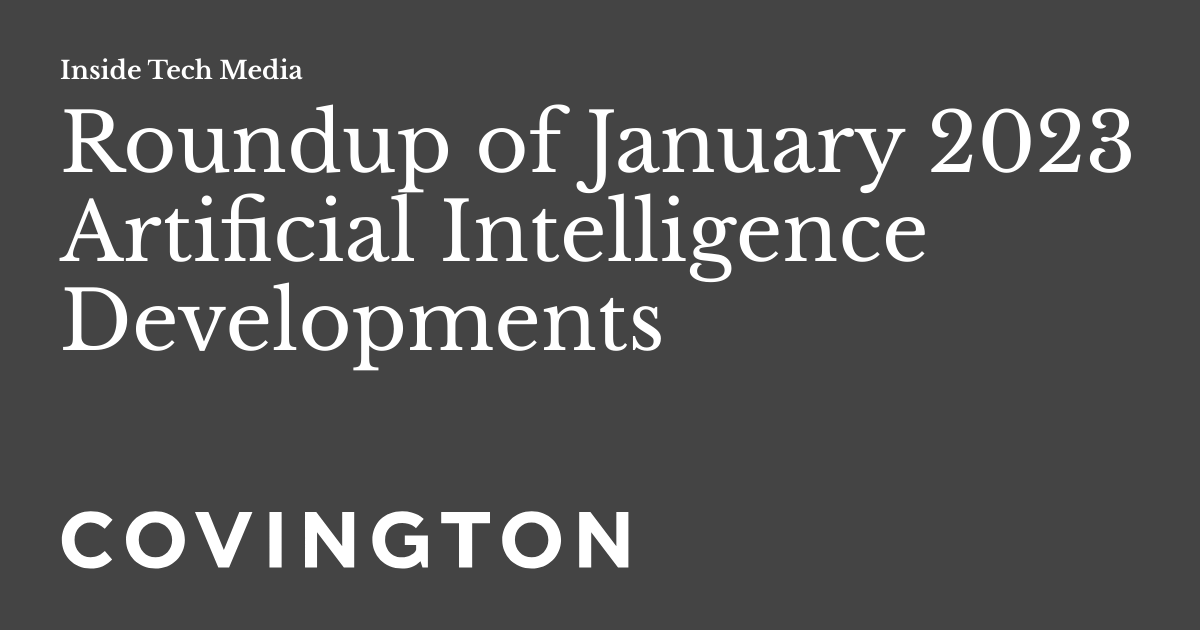 Roundup of January 2023 Artificial Intelligence Developments | Inside ...