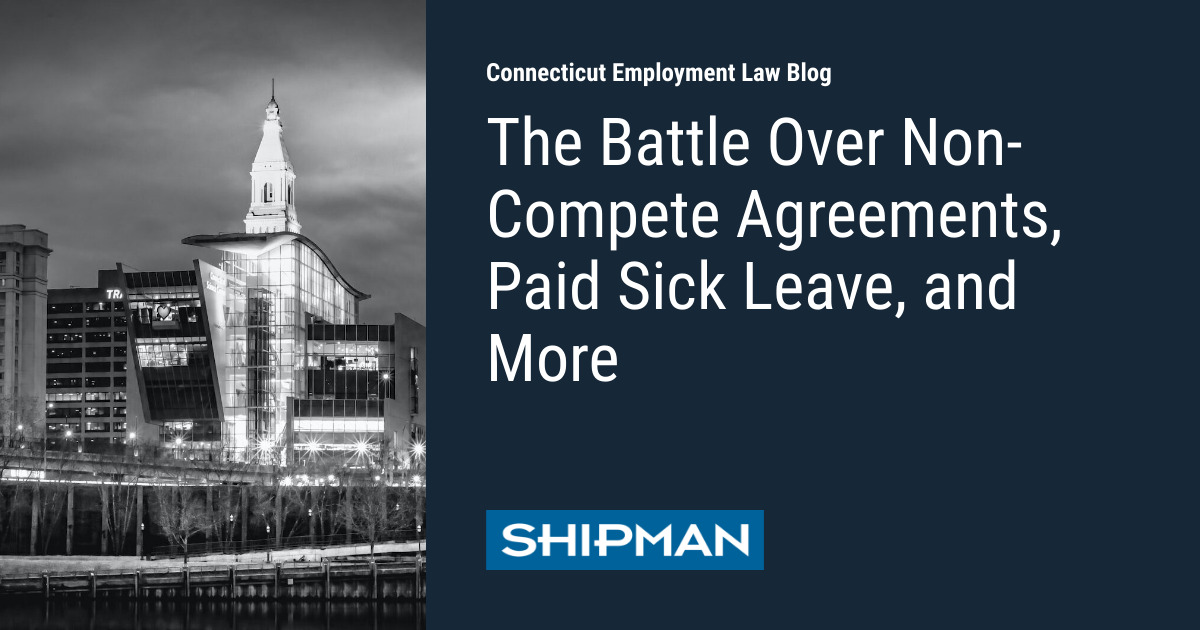 The Battle Over Non-Compete Agreements, Paid Sick Leave, and More ...