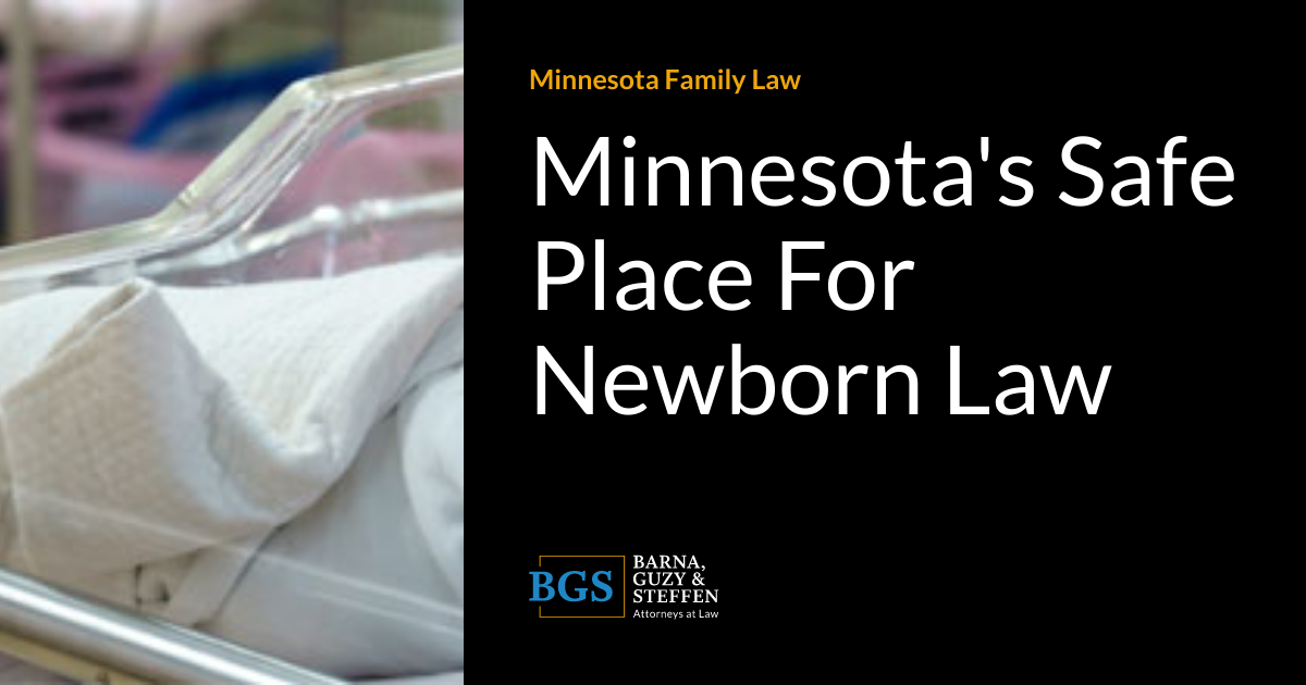 Minnesota's Safe Place For Newborn Law | Minnesota Family Law Blog
