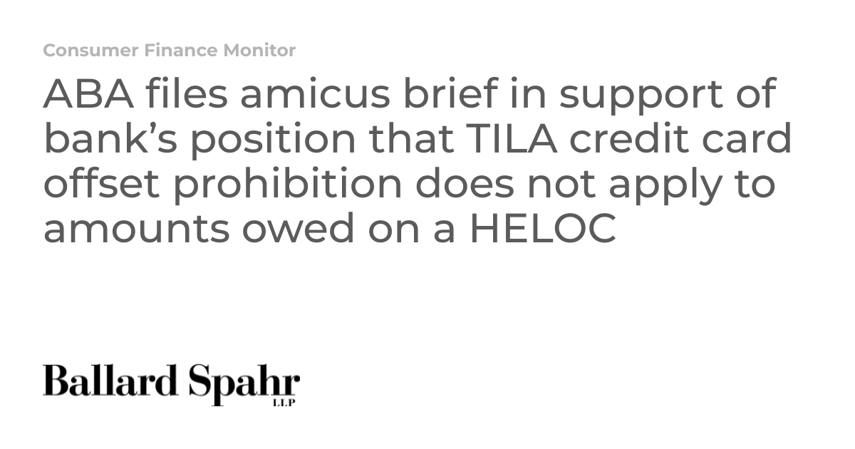 ABA files amicus brief in support of bank’s position that TILA credit ...