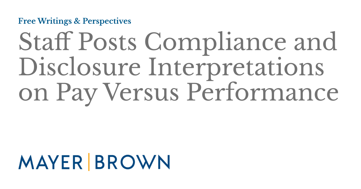Staff Posts Compliance and Disclosure Interpretations on Pay Versus ...