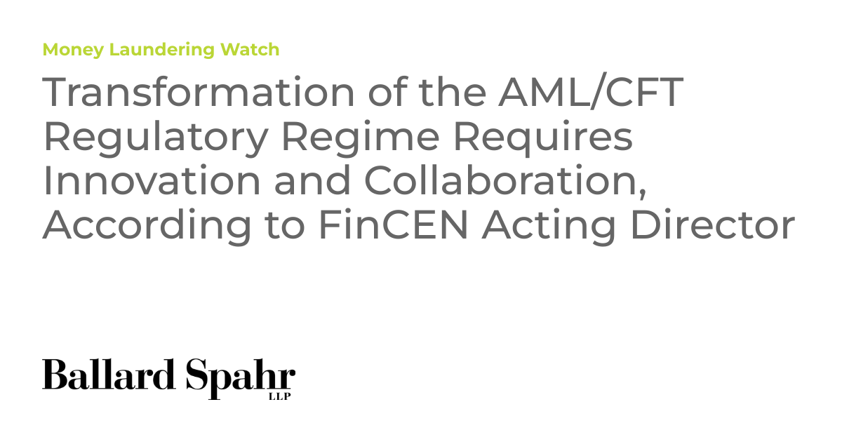 Transformation of the AML/CFT Regulatory Regime Requires Innovation and ...