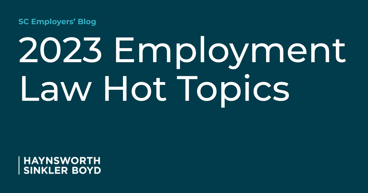 2023 Employment Law Hot Topics | SC Employers’ Blog