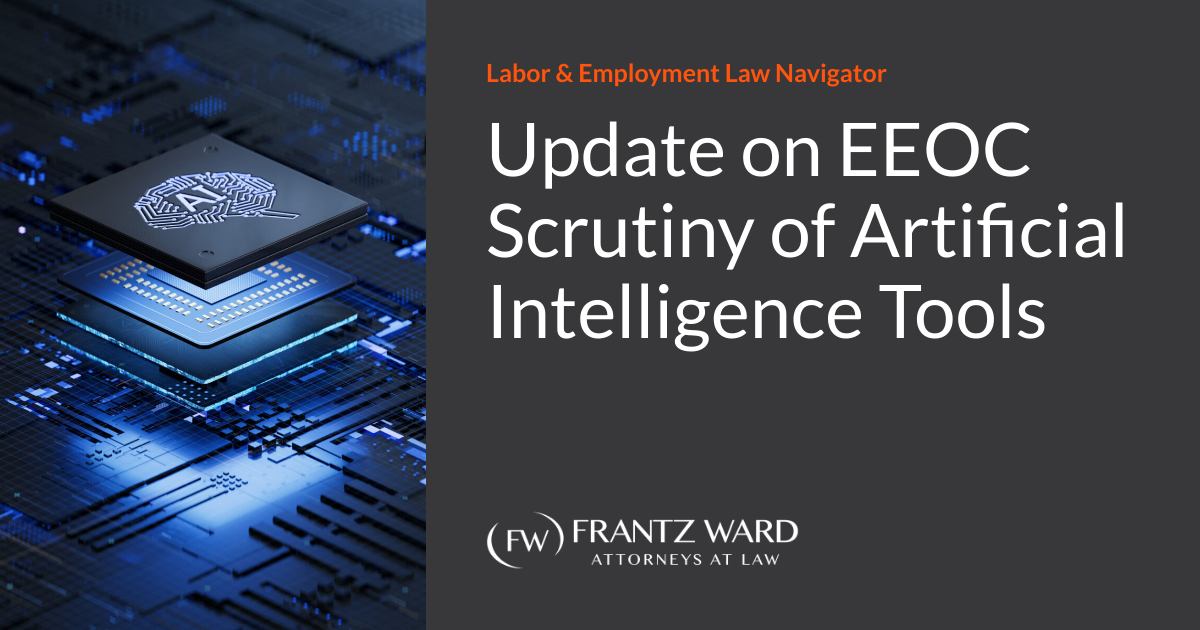 Update on EEOC Scrutiny of Artificial Intelligence Tools | Labor ...
