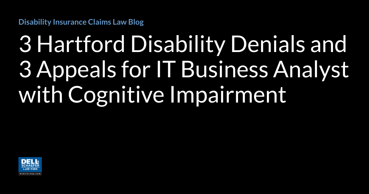 3 Hartford Disability Denials and 3 Appeals for IT Business Analyst ...