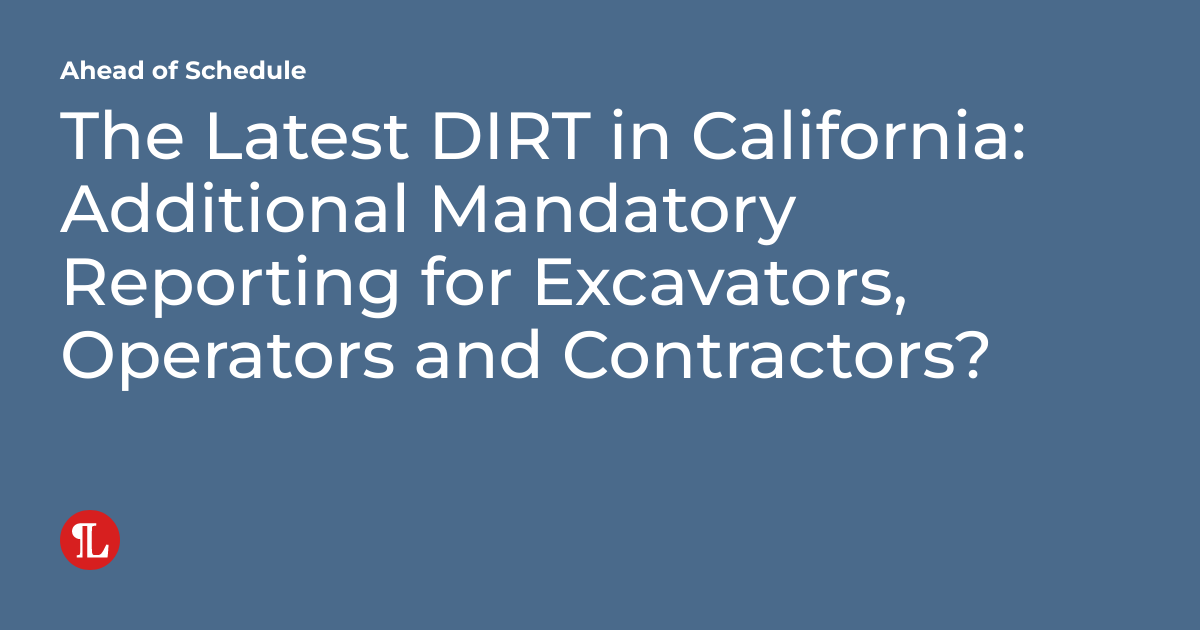 The Latest DIRT in California: Additional Mandatory Reporting for ...