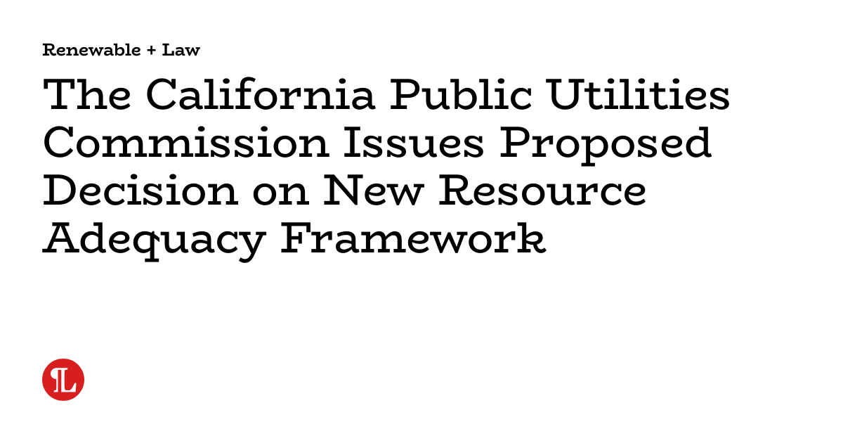 The California Public Utilities Commission Issues Proposed Decision on ...