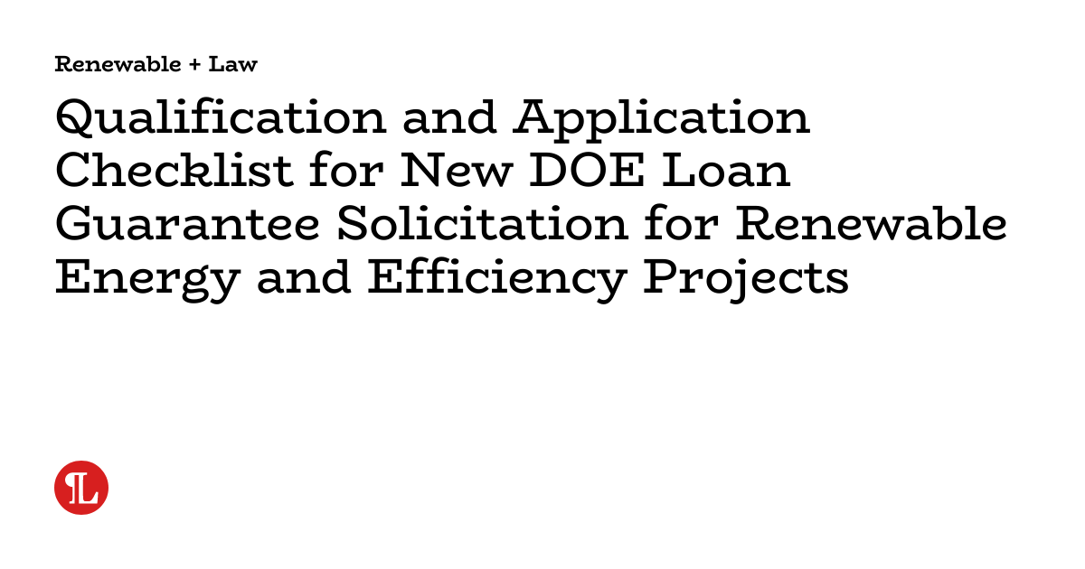 Qualification and Application Checklist for New DOE Loan Guarantee ...