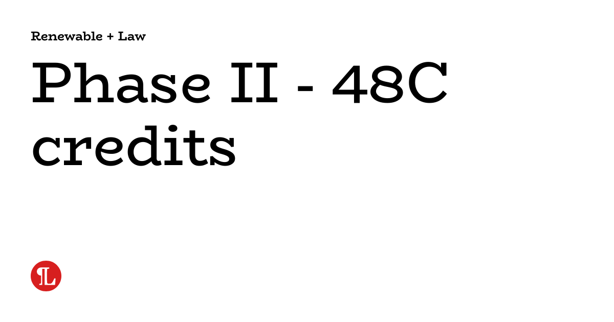 Phase II - 48C credits | Renewable + Law