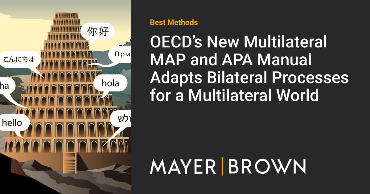 OECD’s New Multilateral MAP and APA Manual Adapts Bilateral Processes ...