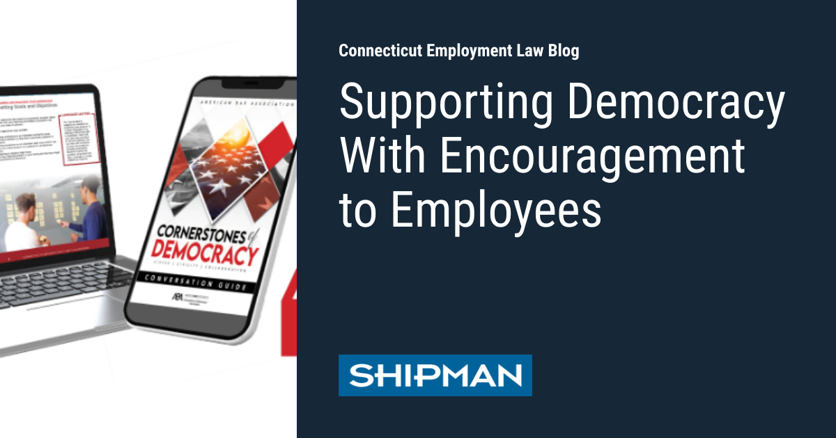Supporting Democracy With Encouragement to Employees | Connecticut ...