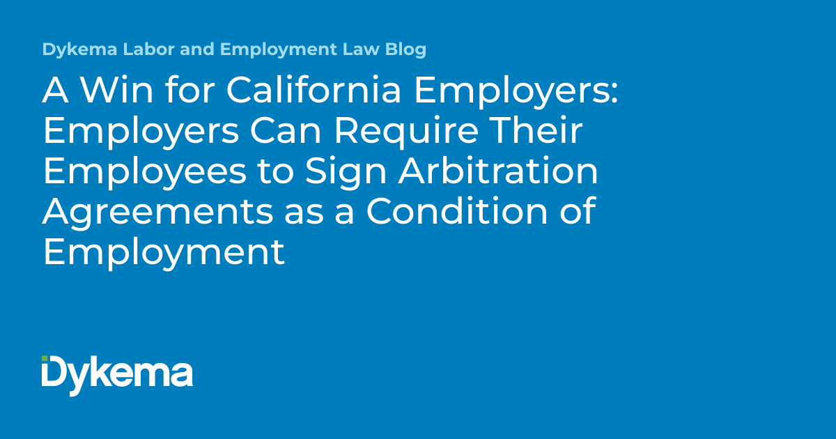 A Win for California Employers: Employers Can Require Their Employees ...