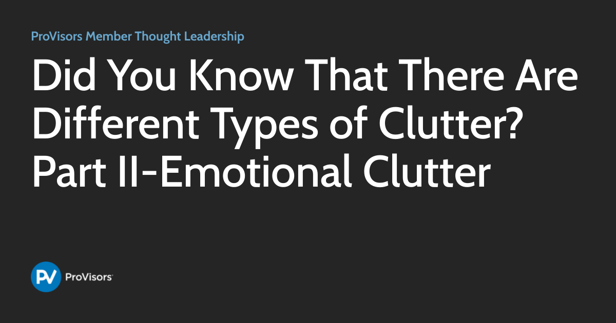 Did You Know That There Are Different Types of Clutter? Part II ...