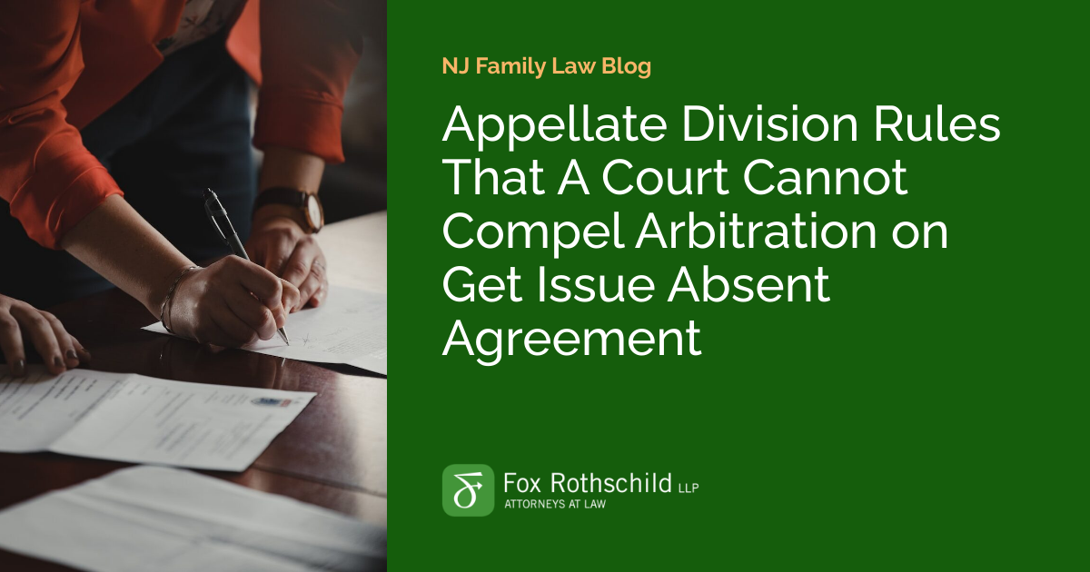 Appellate Division Rules That A Court Cannot Compel Arbitration on Get ...