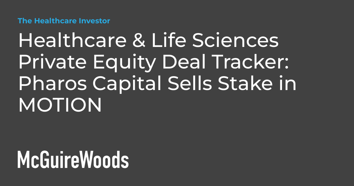 Healthcare & Life Sciences Private Equity Deal Tracker: Pharos Capital ...