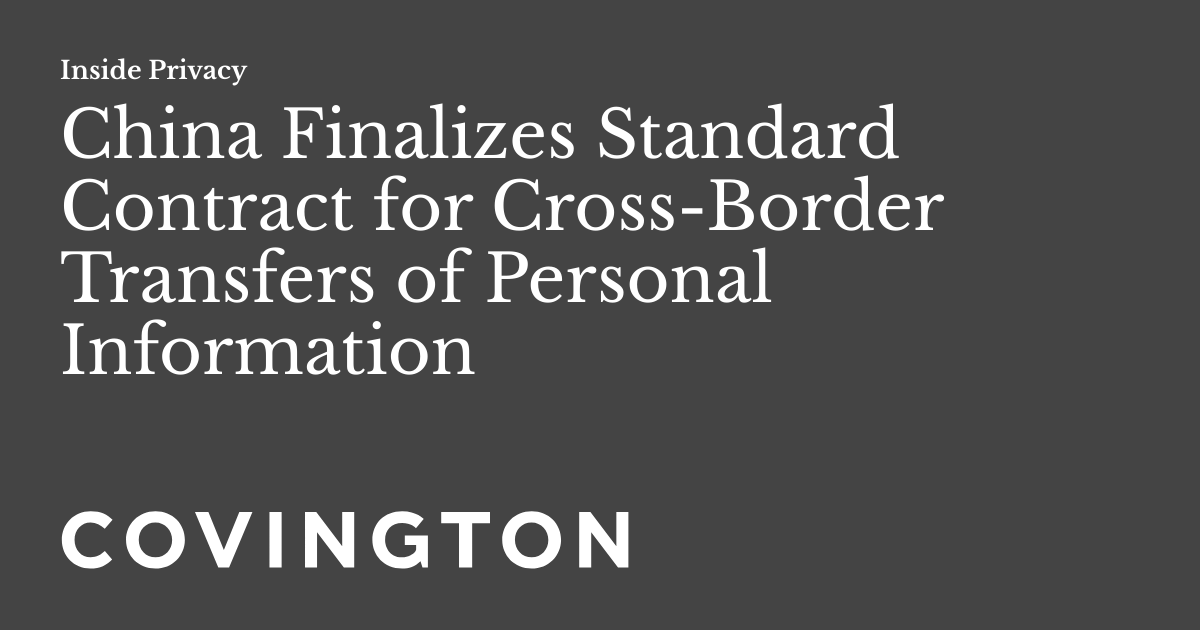 China Finalizes Standard Contract for Cross-Border Transfers of ...