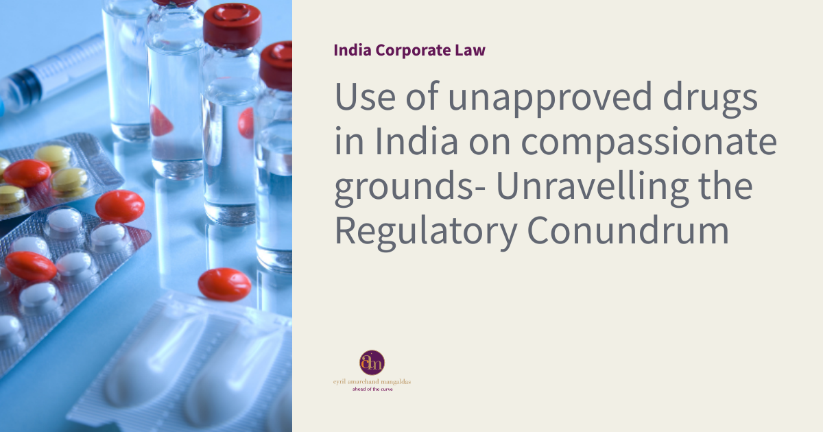 Use of unapproved drugs in India on compassionate grounds- Unravelling ...