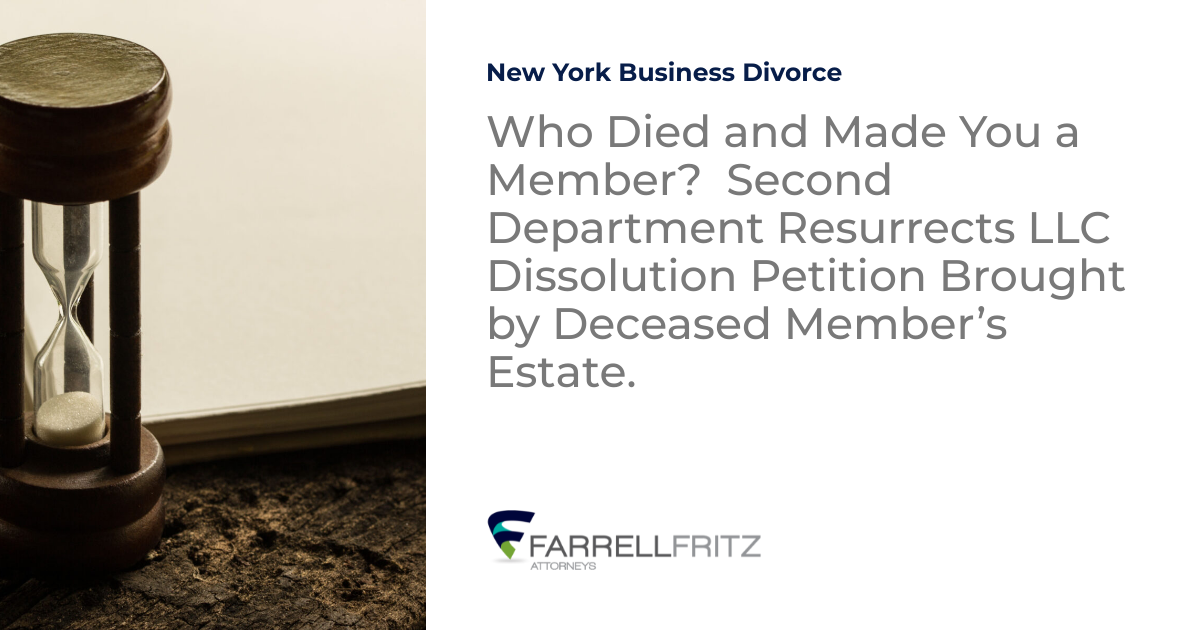 Who Died and Made You a Member? Second Department Resurrects LLC ...