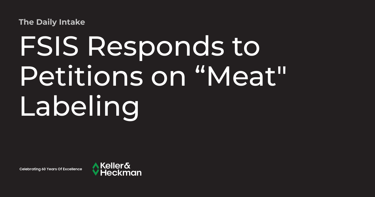 FSIS Responds to Petitions on “Meat" Labeling | The Daily Intake