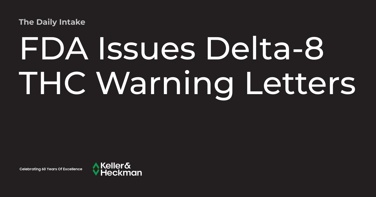 FDA Issues Delta-8 THC Warning Letters | The Daily Intake