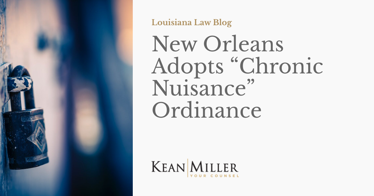 New Orleans Adopts “Chronic Nuisance” Ordinance | Louisiana Law Blog