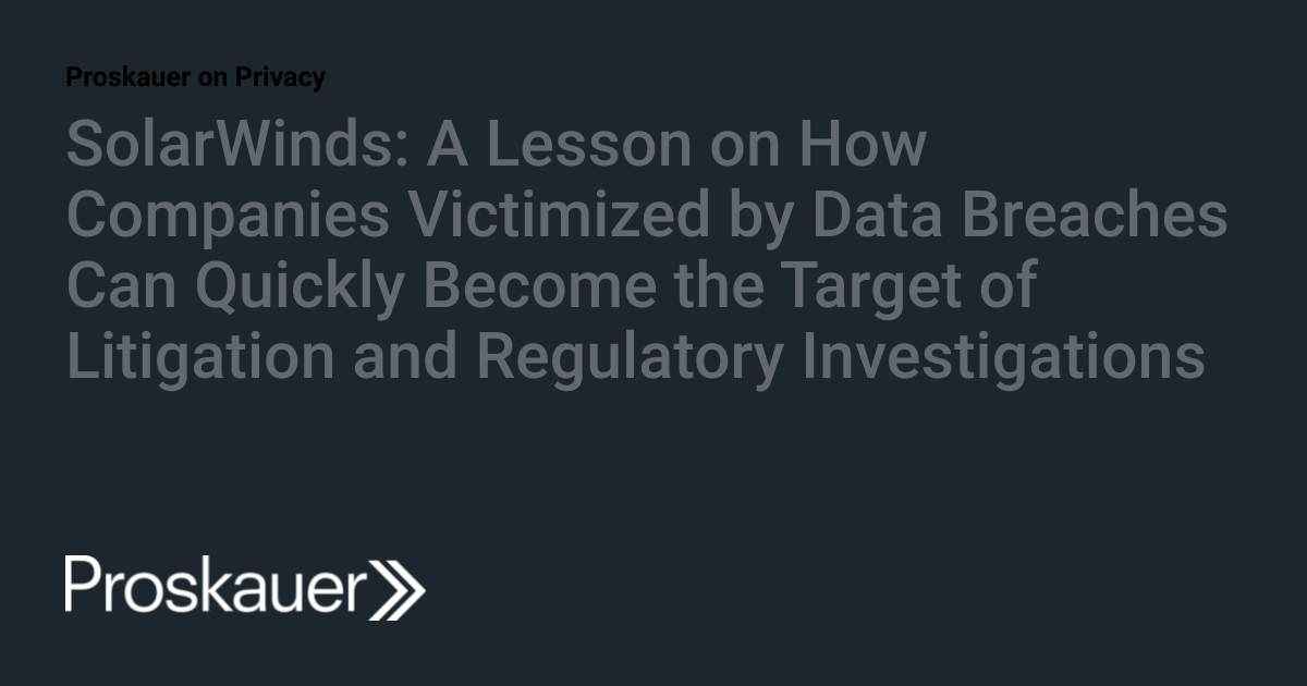 SolarWinds: A Lesson on How Companies Victimized by Data Breaches Can ...