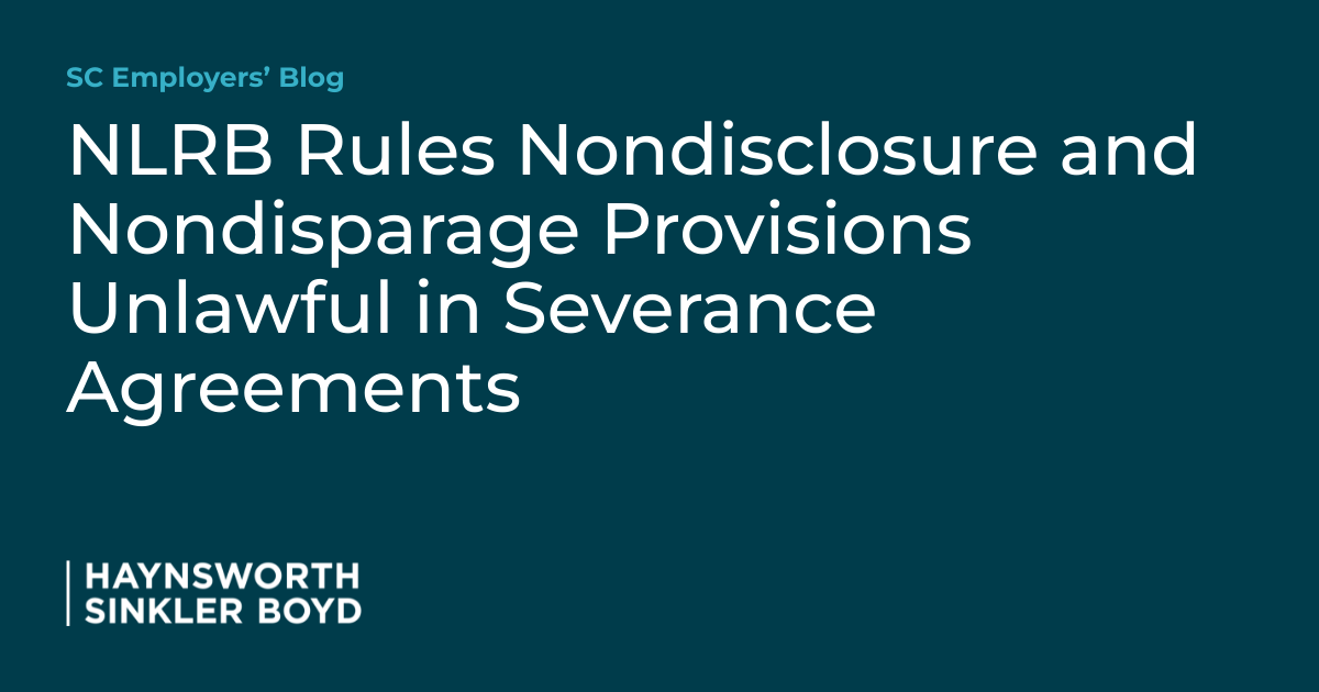 NLRB Rules Nondisclosure and Nondisparage Provisions Unlawful in ...