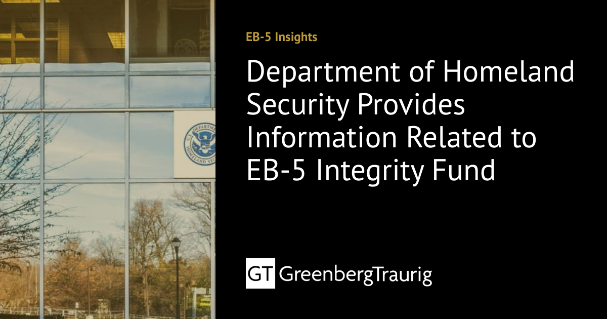 Department of Homeland Security Provides Information Related to EB-5 ...