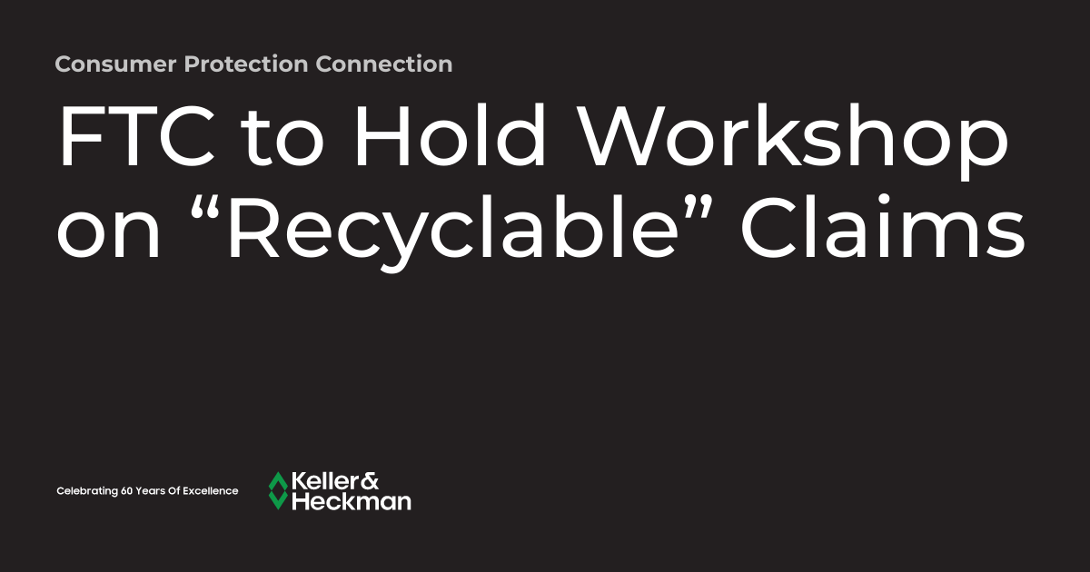 FTC to Hold Workshop on “Recyclable” Claims | Consumer Protection Connection