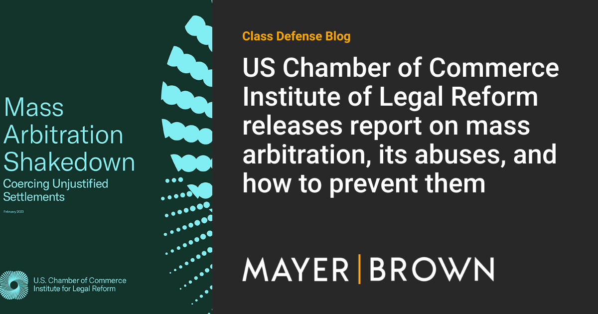 US Chamber of Commerce Institute of Legal Reform releases report on mass arbitration, its abuses ...