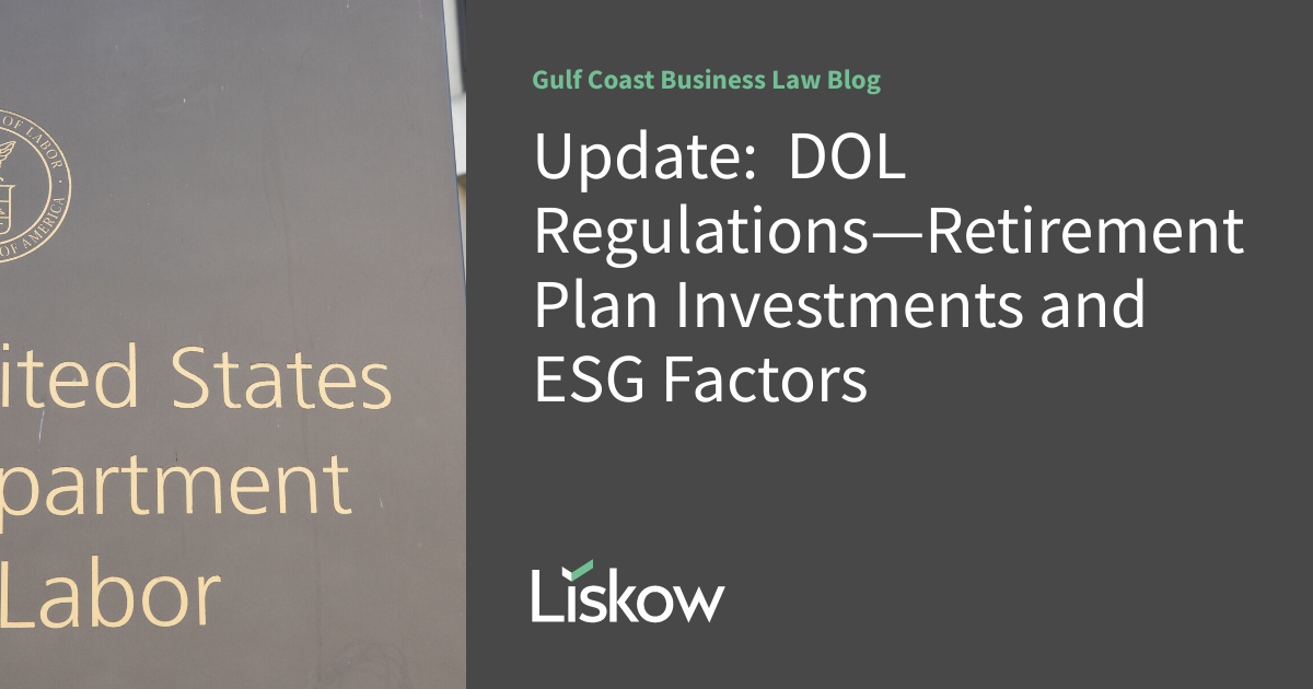 Update: DOL Regulations—Retirement Plan Investments and ESG Factors ...