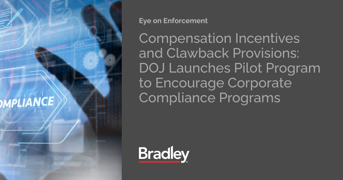 Compensation Incentives and Clawback Provisions: DOJ Launches Pilot ...