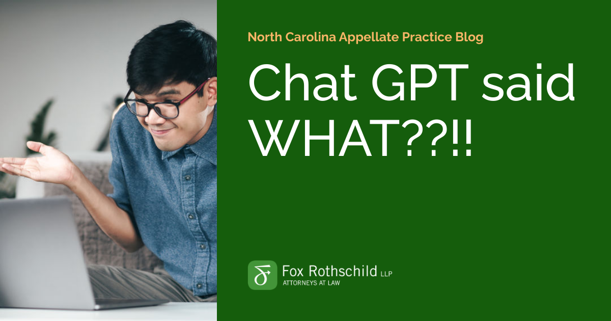 Chat GPT said WHAT??!! | North Carolina Appellate Practice Blog