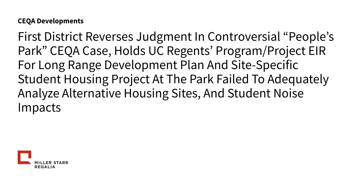 First District Reverses Judgment In Controversial “People’s Park” CEQA Case, Holds UC Regents ...