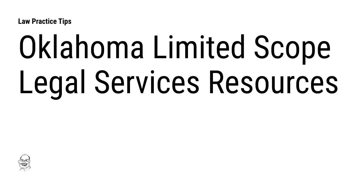 Oklahoma Limited Scope Legal Services Resources | Law Practice Tips
