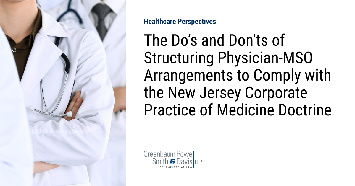 The Do’s and Don’ts of Structuring Physician-MSO Arrangements to Comply ...