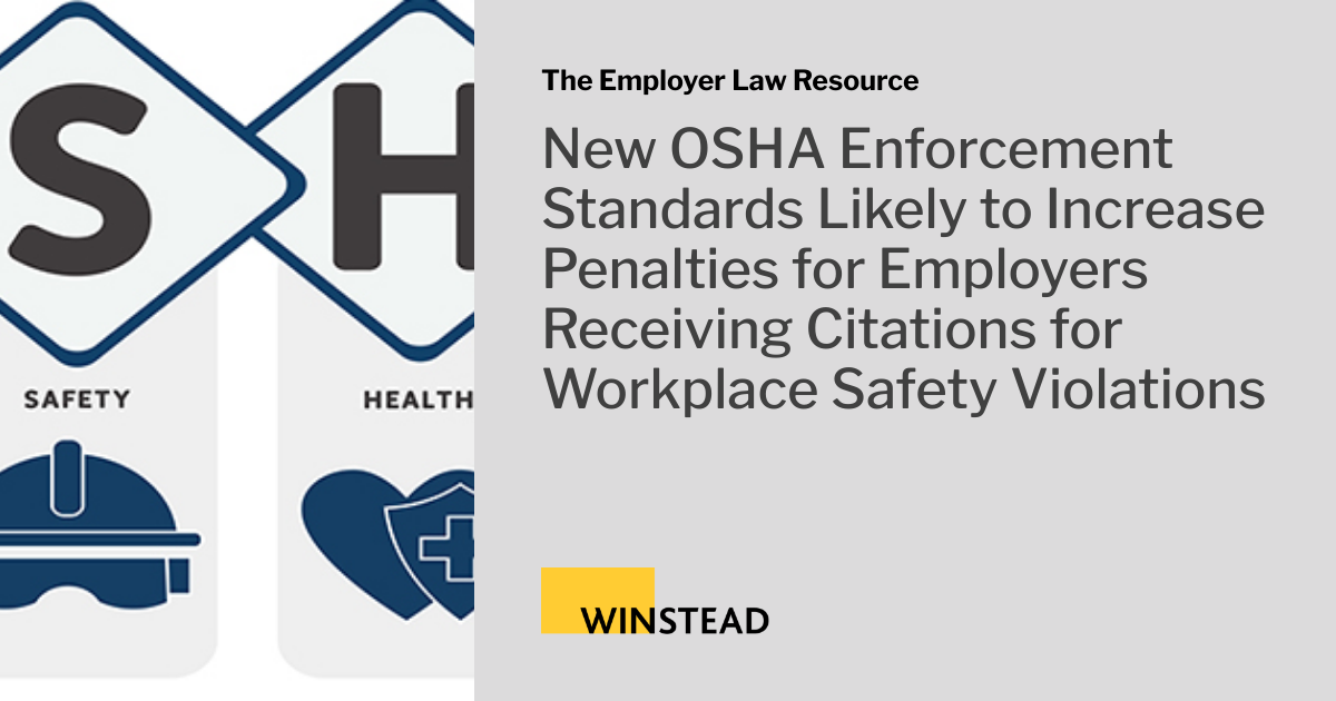New OSHA Enforcement Standards Likely to Increase Penalties for ...