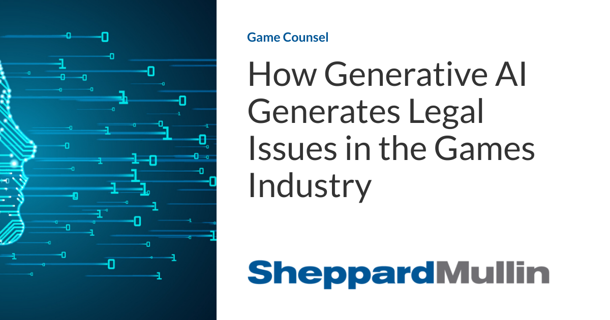 How Generative AI Generates Legal Issues in the Games Industry | Game ...