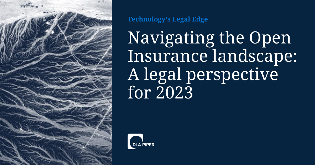 Navigating the Open Insurance landscape: A legal perspective for 2023 ...