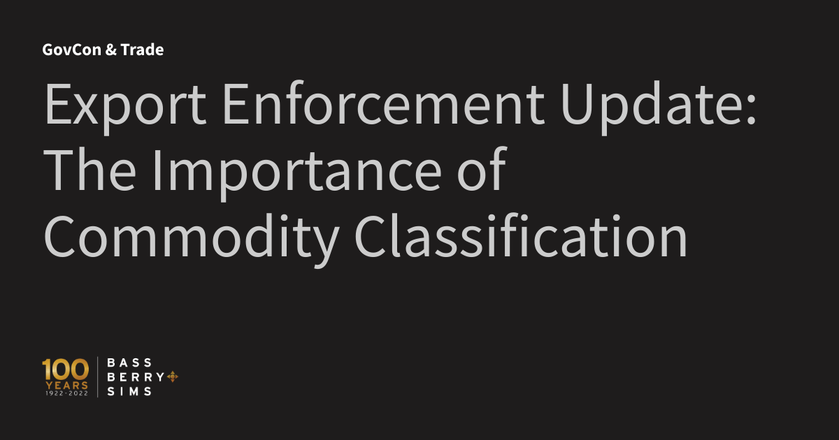 Export Enforcement Update: The Importance of Commodity Classification ...