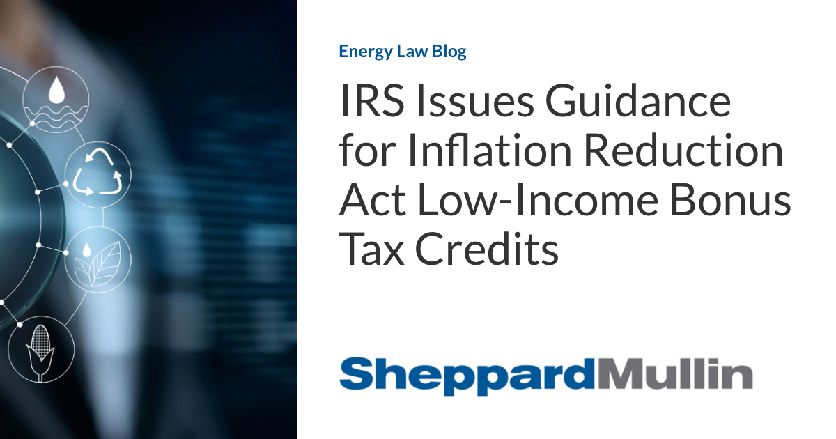 IRS Issues Guidance for Inflation Reduction Act Low-Income Bonus Tax Credits | Energy Law Blog