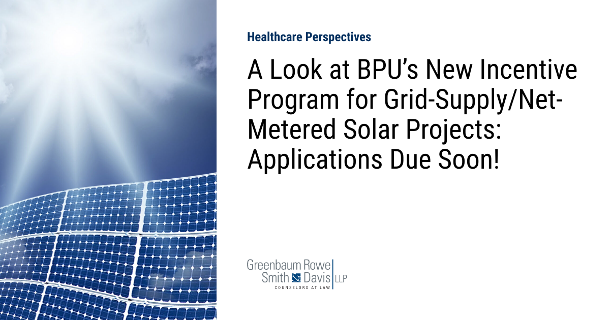 A Look at BPU’s New Incentive Program for Grid-Supply/Net-Metered Solar ...