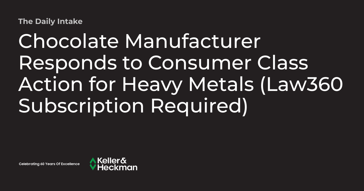 Chocolate Manufacturer Responds to Consumer Class Action for Heavy ...